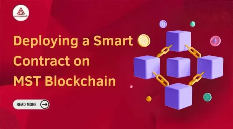 Deploying a Smart Contract on MST Blockchain